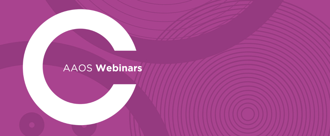 AAOS Webinars | American Academy of Orthopaedic Surgeons